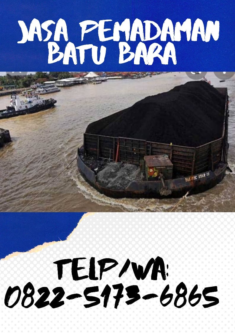 Call : 0822-5173-6865, Jasa Pemadam Batu Bara Handil, Pemadam Batu Bara Handil Dijamin tidak ...
