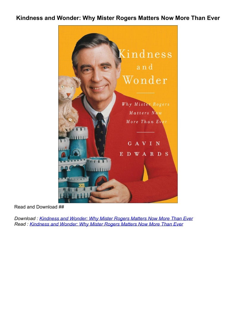 read⚡ Kindness and Wonder: Why Mister Rogers Matters Now More Than Ever ...