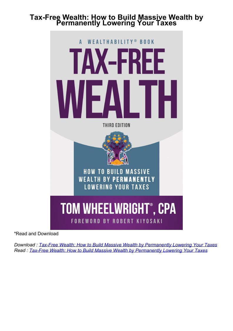 Pdf Tax-Free Wealth: How to Build Massive Wealth by Permanently ...