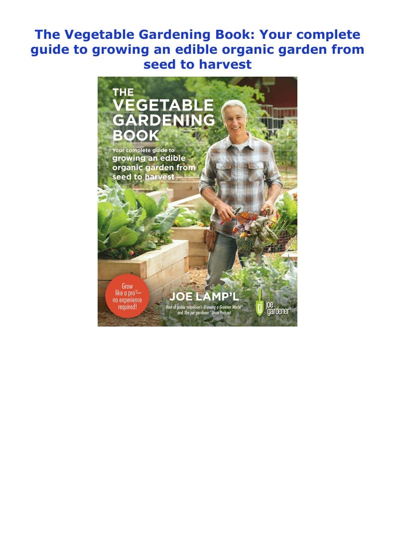 PDF The Vegetable Gardening Book: Your complete guide to growing an ...