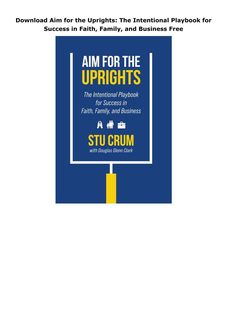 PDF Aim for the Uprights: The Intentional Playbook for Success in Faith ...