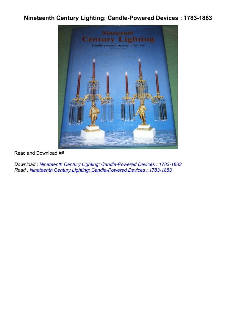 [PDF]⚡ Nineteenth Century Lighting: Candle-Powered Devices : 1783–1883 ...
