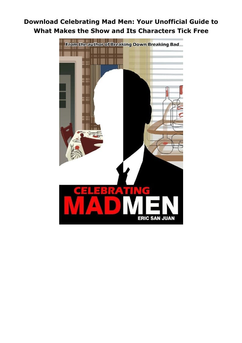 PDF Celebrating Mad Men: Your Unofficial Guide to What Makes the Show ...