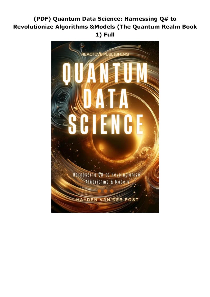 PDF Quantum Data Science: Harnessing Q# to Revolutionize Algorithms & Models The Quantum Realm ...
