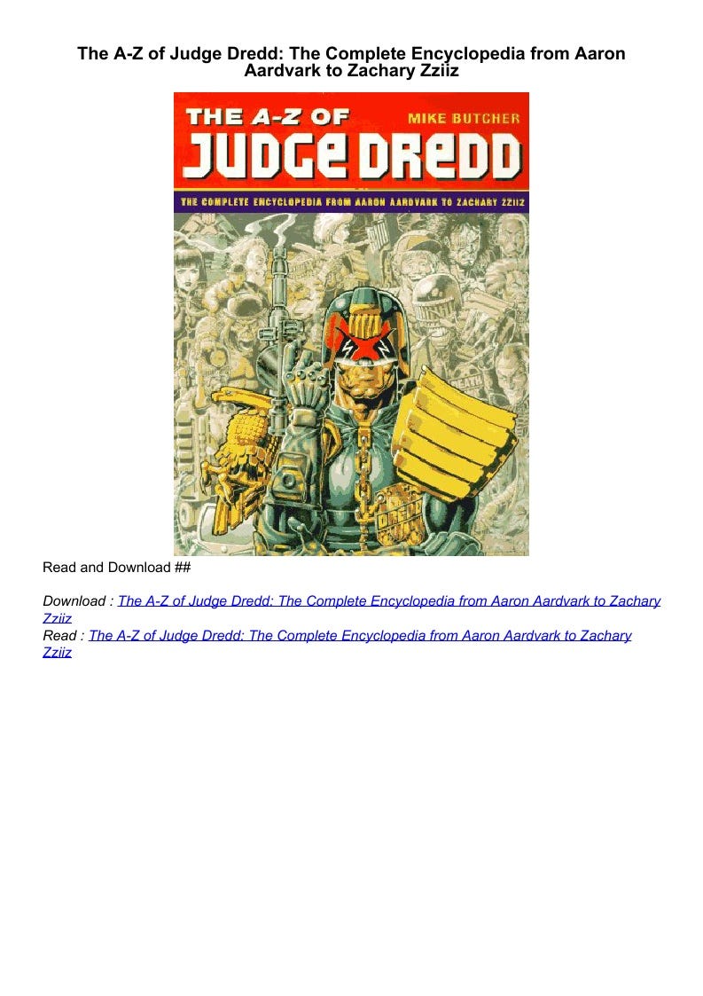 read⚡ The A-Z of Judge Dredd: The Complete Encyclopedia from Aaron Aardvark to - Ukiomare ...