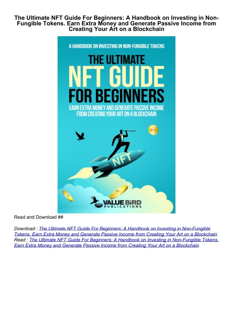 ⚡[PDF] The Ultimate NFT Guide For Beginners: A Handbook on Investing in Non-Fungible | by ...