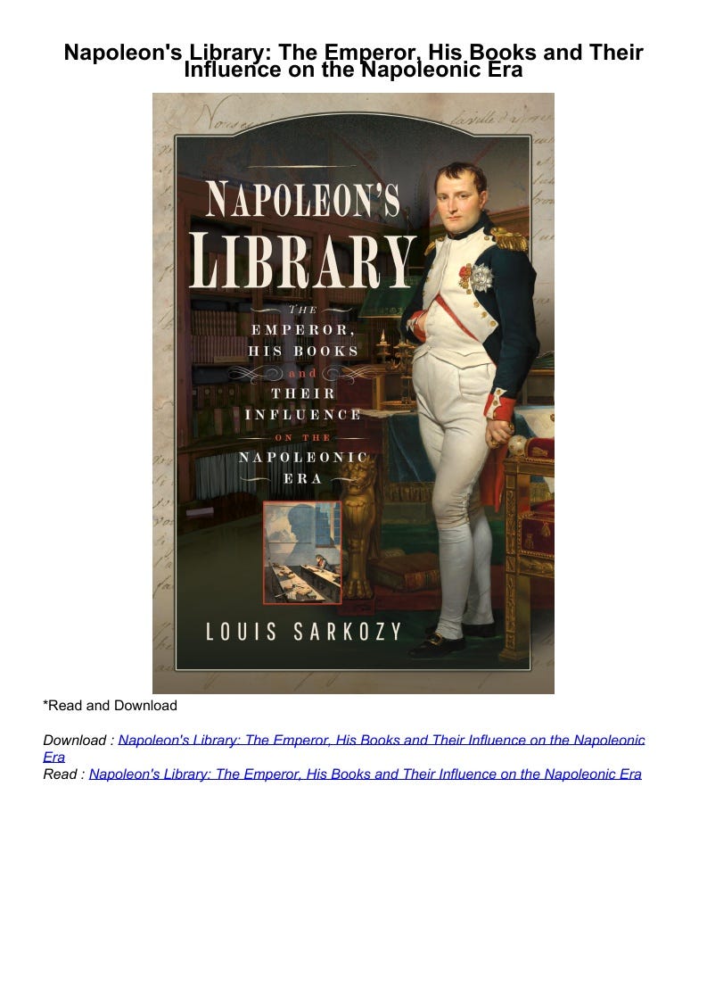 PDF Napoleon’s Library: The Emperor, His Books and Their Influence on ...