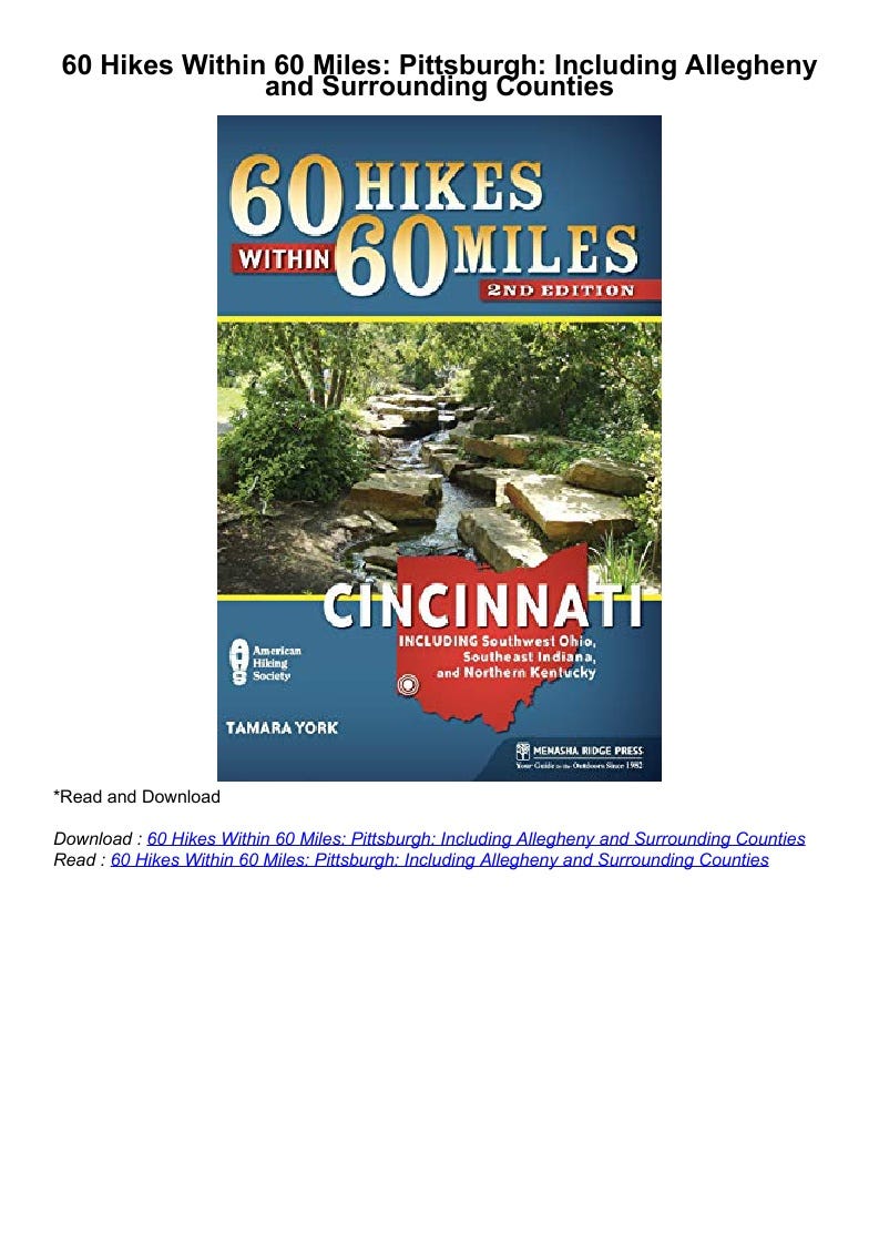 PDF 60 Hikes Within 60 Miles: Pittsburgh: Including Allegheny and ...