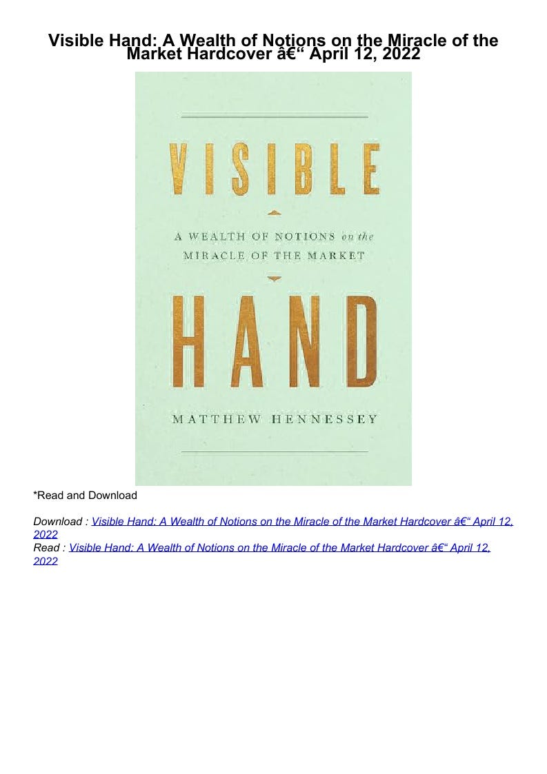 download pdf Visible Hand: A Wealth of Notions on the Miracle of the ...