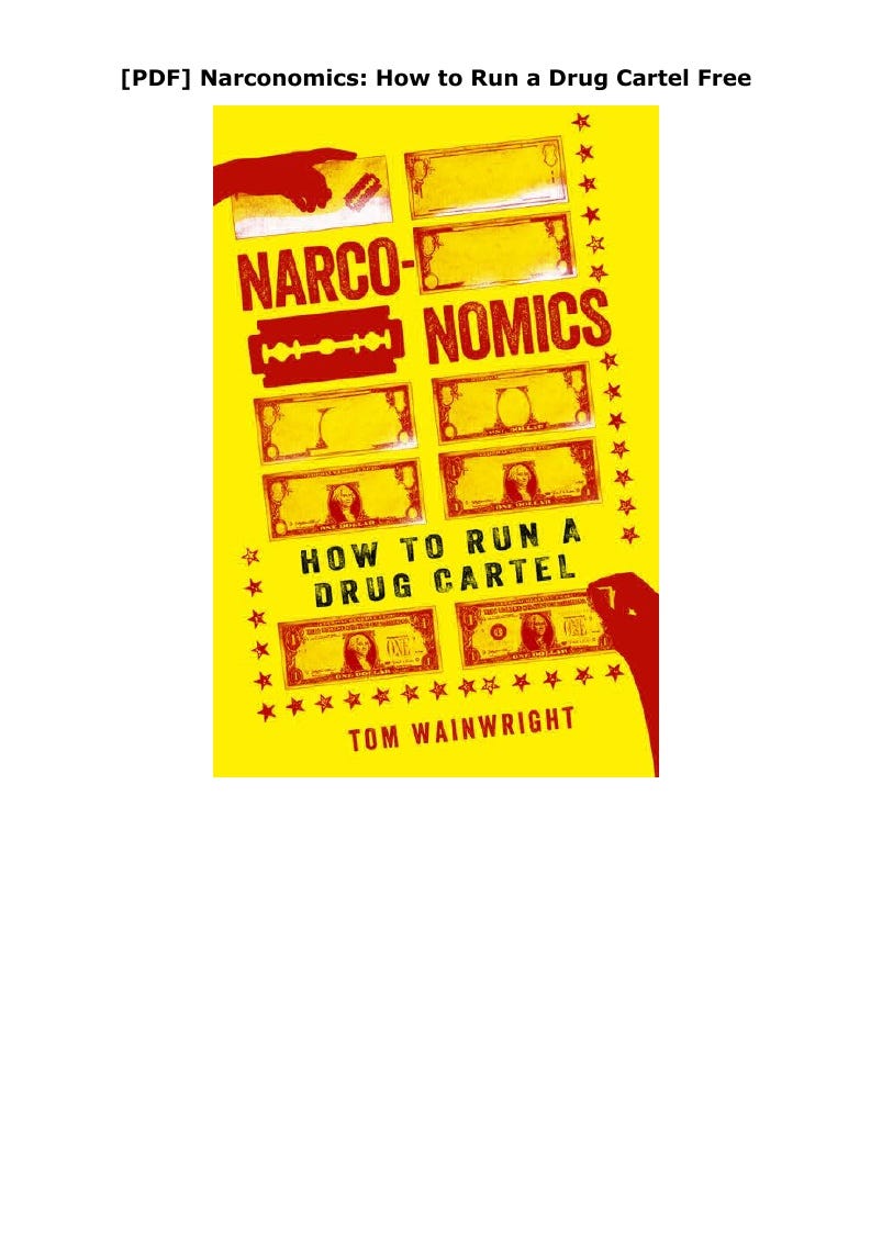 PDF Narconomics: How to Run a Drug Cartel Free | by Gavenktylezimmerman ...