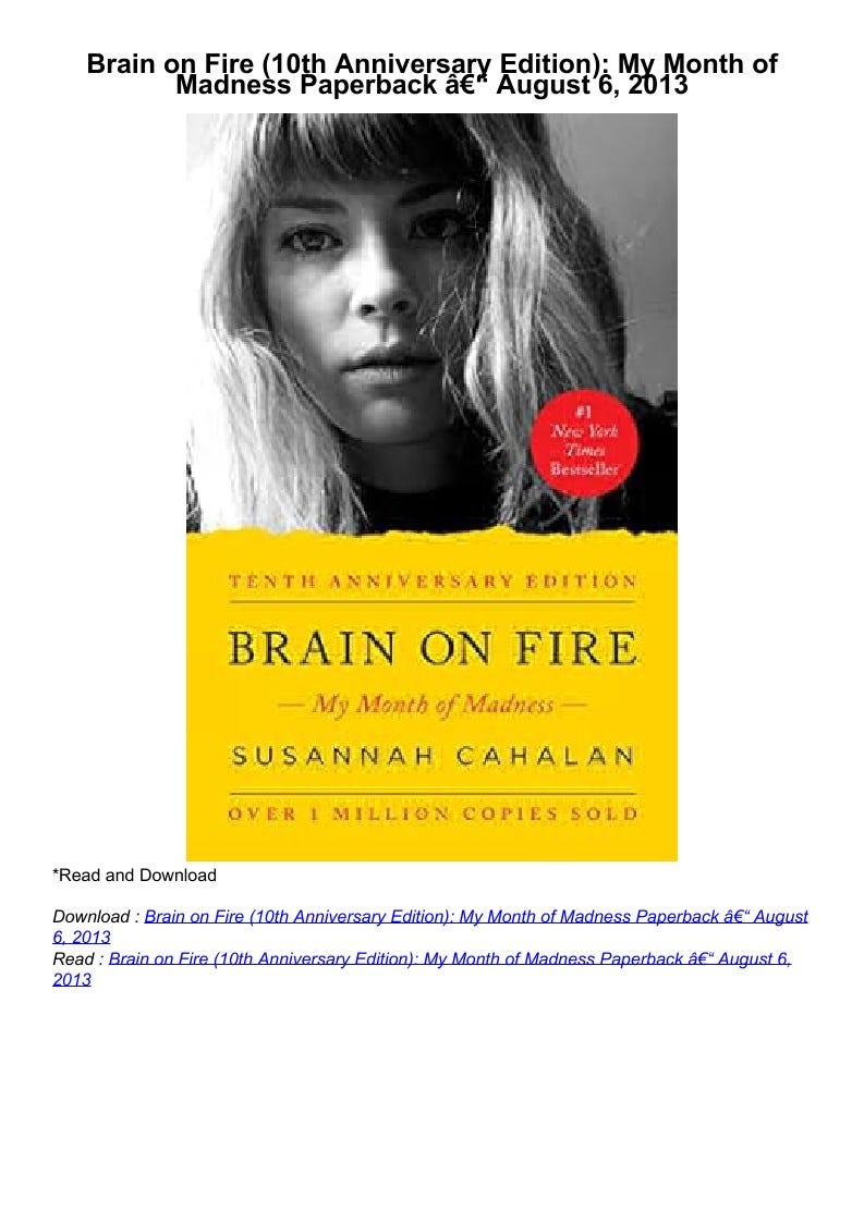 Pdf Brain on Fire (10th Anniversary Edition): My Month of Madness ...