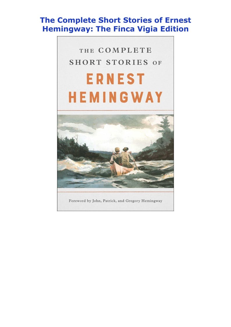 PDF The Complete Short Stories of Ernest Hemingway: The Finca Vigia ...