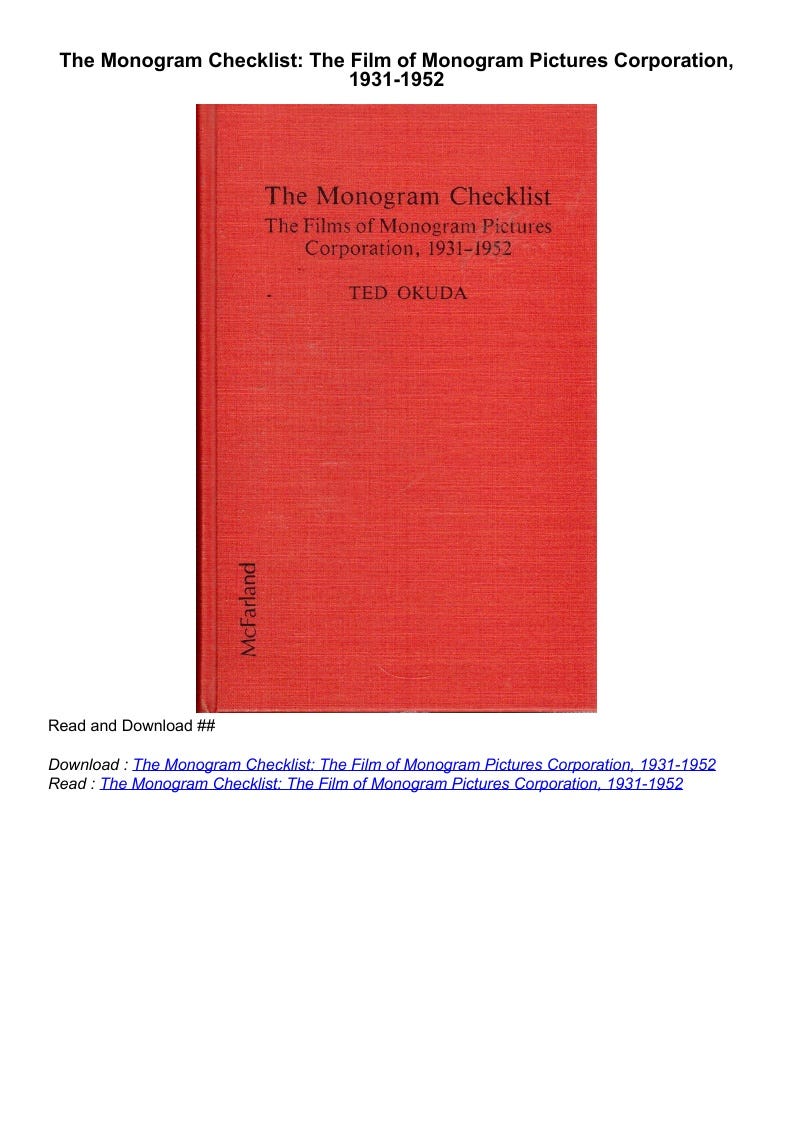 READ⚡[PDF] The Monogram Checklist: The Film of Monogram Pictures ...