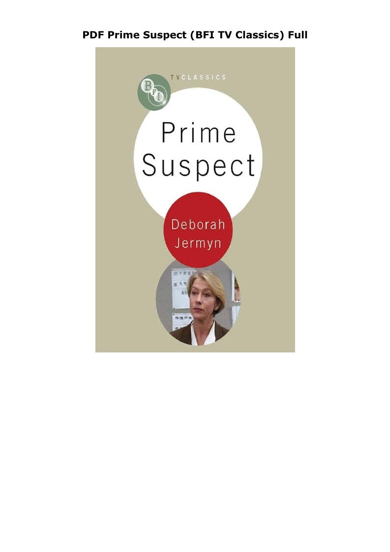PDF Prime Suspect (BFI TV Classics) Full - Blaineericegallagher Unsigned - Medium