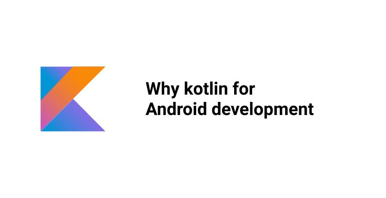 Why Kotlin for Android development | by 1ok1 | Medium