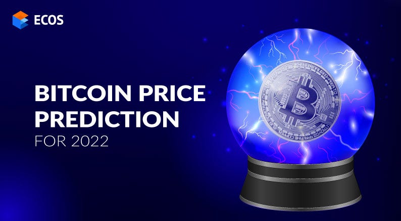 What Bitcoin (BTC) price prediction can be given for 2022? | by ECOS M ...