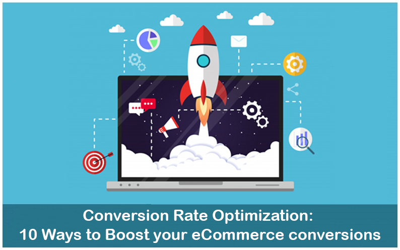 Conversion Rate Optimization: 10 Ways to Boost your eCommerce ...