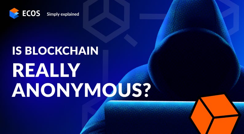 Is blockchain really anonymous?. Let’s start with the most common… | by ...