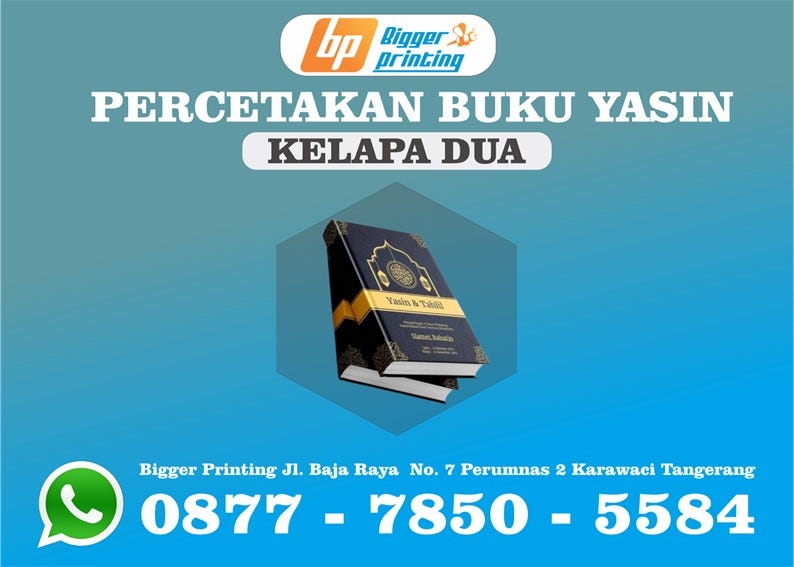BERKUALITAS, Wa./Call. 0877–7850–5584, Percetakan Buku Yasin KELAPA DUA ...