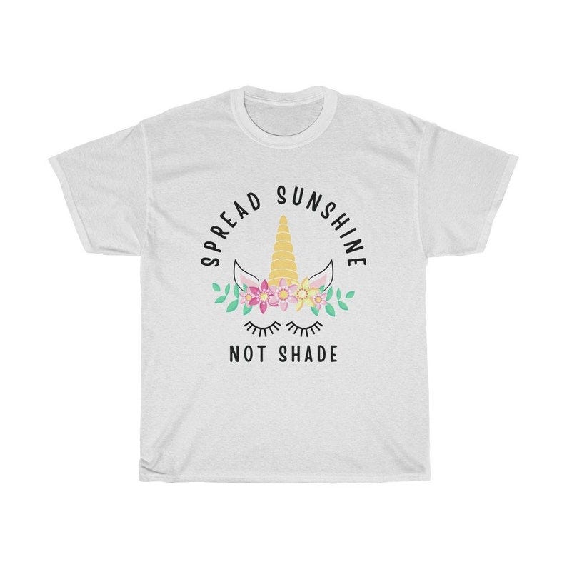 Spread Sunshine Not Shade Tshirt. Click Images or Follow this link to ...