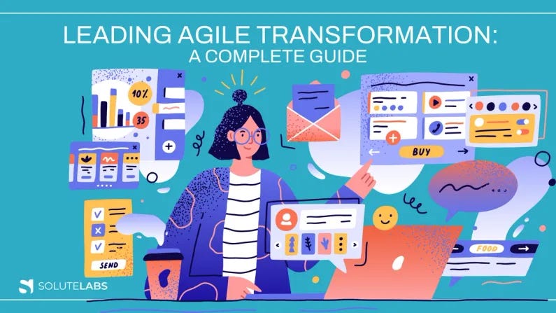Leading Agile Transformation: A Complete Guide | by Likhitha K | May ...
