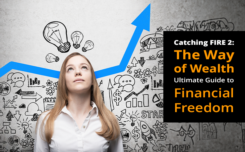 Catching FIRE 2: The Way of Wealth — An Ultimate Guide to Financial ...
