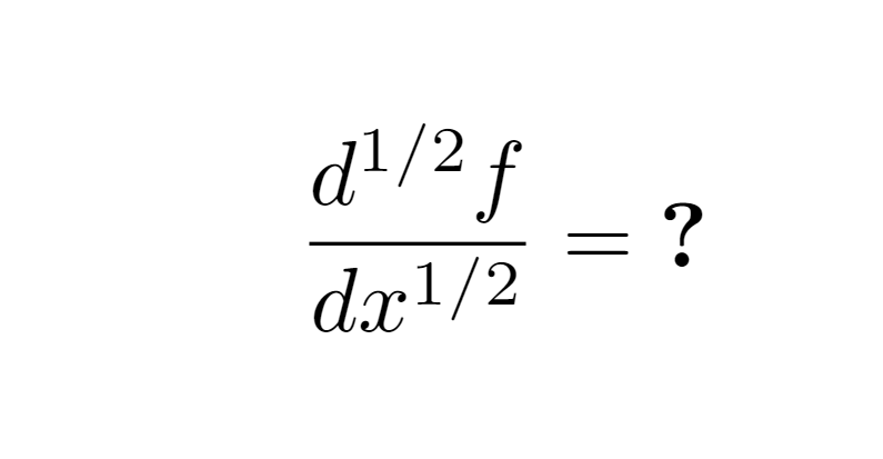 What Exactly Is A Fractional Derivative By Bl Intuition Medium