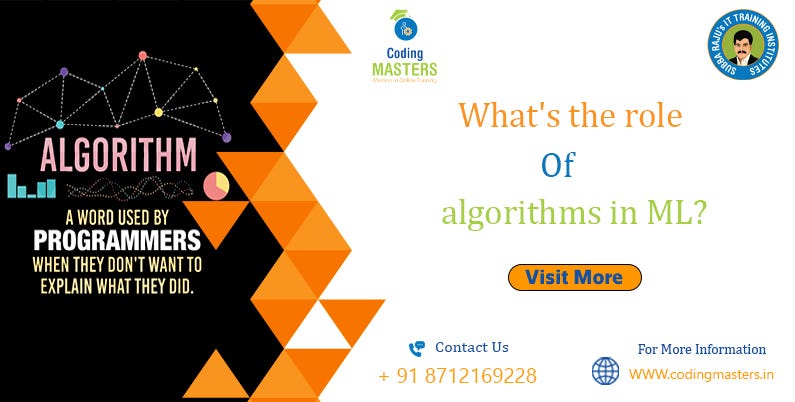 What’s the role of algorithms In ML? - Codingmasters Software Online ...