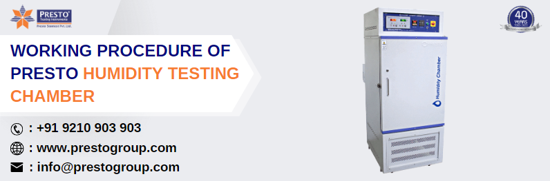 Working procedure of Presto humidity testing chamber | by Gaurav ...