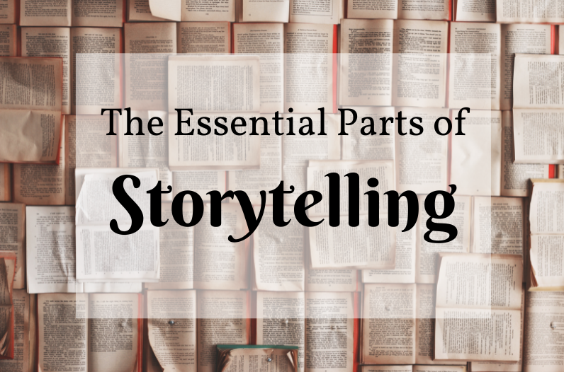 The Essential Parts of Storytelling | by Erynn Crittenden | Medium