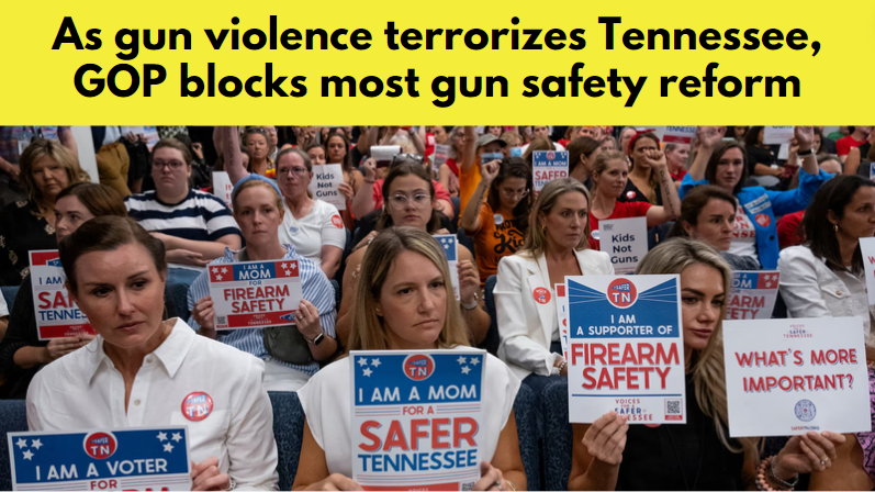 As gun violence terrorizes Tennessee, GOP blocks most gun safety reform ...