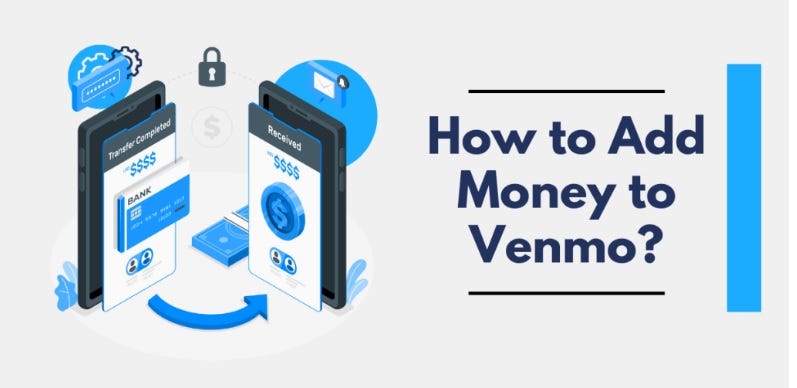 Complete guide to how to add money to Venmo [2023] | by Belle Elida | Medium