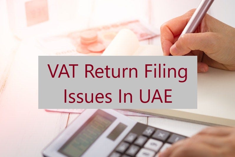 VAT return filing in UAE. Every taxable person is required to… | by ...