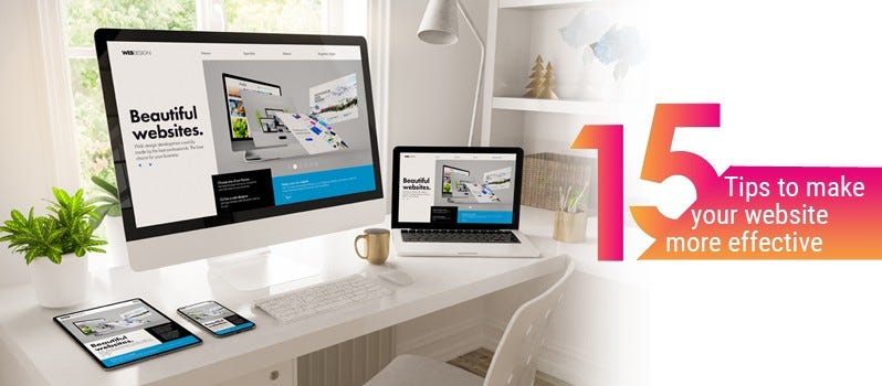 15 Tips to Make Your Website More Effective | by Gmatechnology | Medium