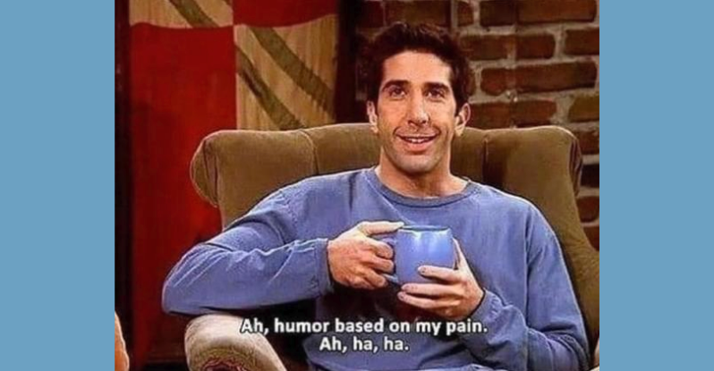 Friends Ross Memes