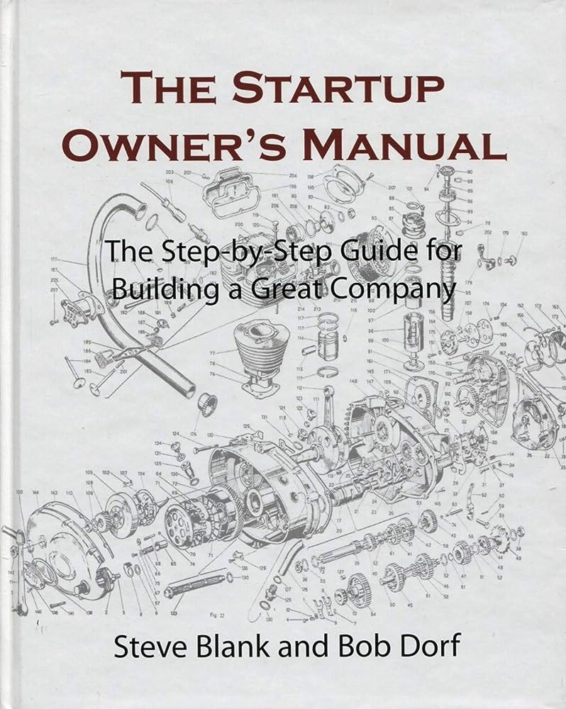 “The Startup Owner’s Manual” by Steve Blank and Bob Dorf | by Dr.Ken ...