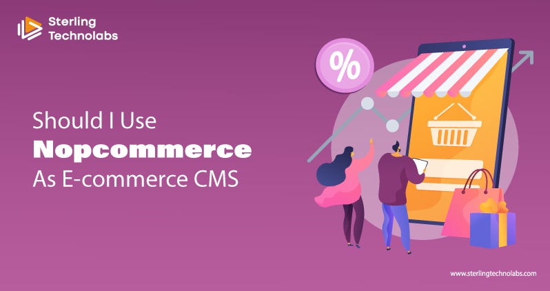 Should i use nopCommerce as E-commerce CMS or any other free E-commerce Cms? | by Sterling ...