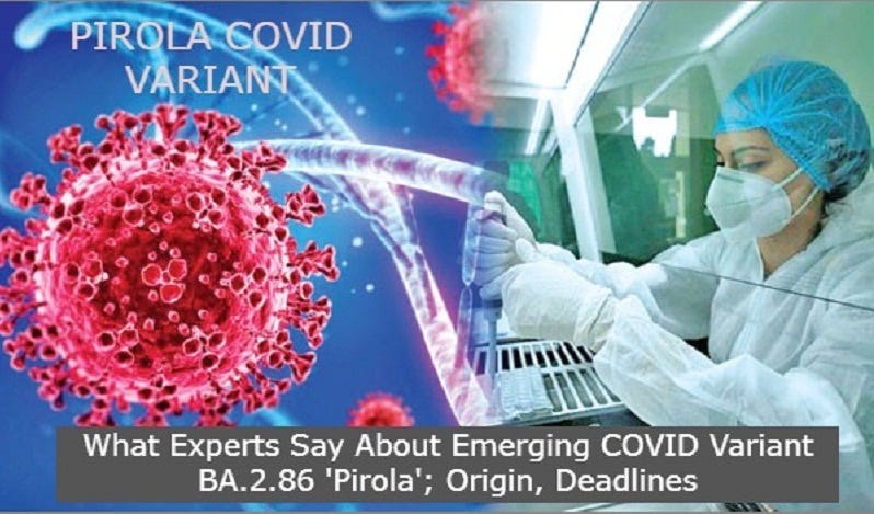 What Experts Say About Emerging COVID Variant BA.2.86 ‘Pirola’; Origin ...
