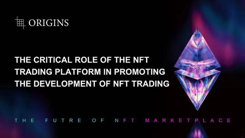 NFT trading platform in promoting the development of NFT trading | by ...