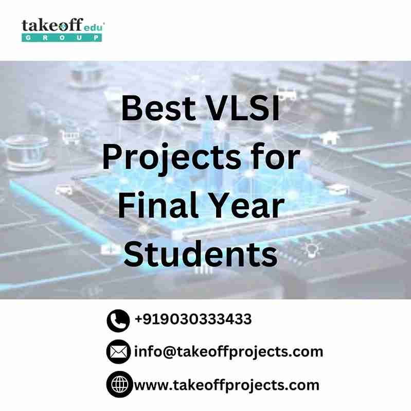 Best VLSI Projects for Final Year Students | by Takeoffprojects Studentsprojcets | Oct, 2024 ...