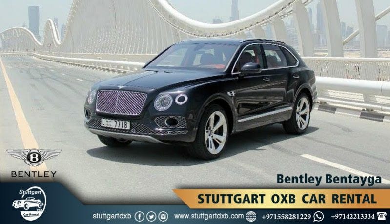 How Bentley car rental is the best option? | by Stuttgart Dxb Uae | Medium
