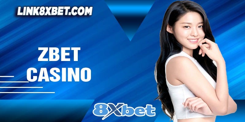 Thông Tin Sơ Lược Về Nhà Cái Zbet🎯 - 8xbet - Medium