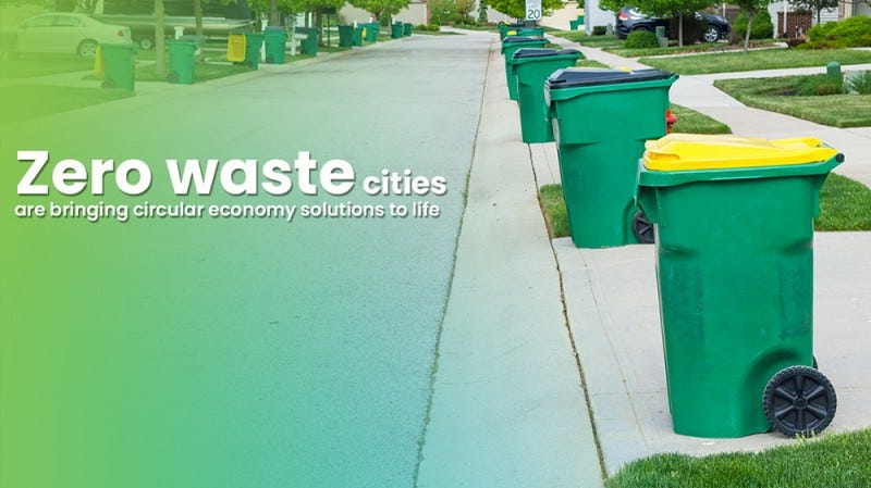 Zero waste cities are bringing circular economy solutions to life | by ...