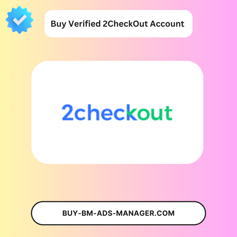 Buy Verified 2CheckOut Account. order now and Buy from this page. If… | by Nuzrul | Medium
