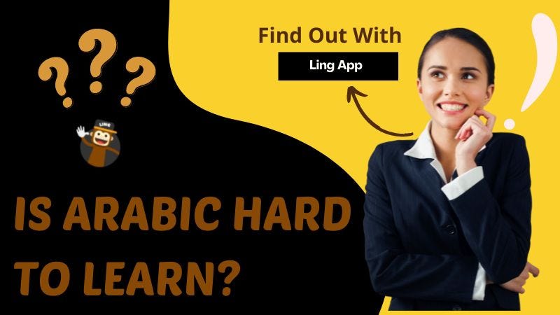 Is Arabic Hard To Learn? 5 Epic Points To Compare | by Ling Learn ...