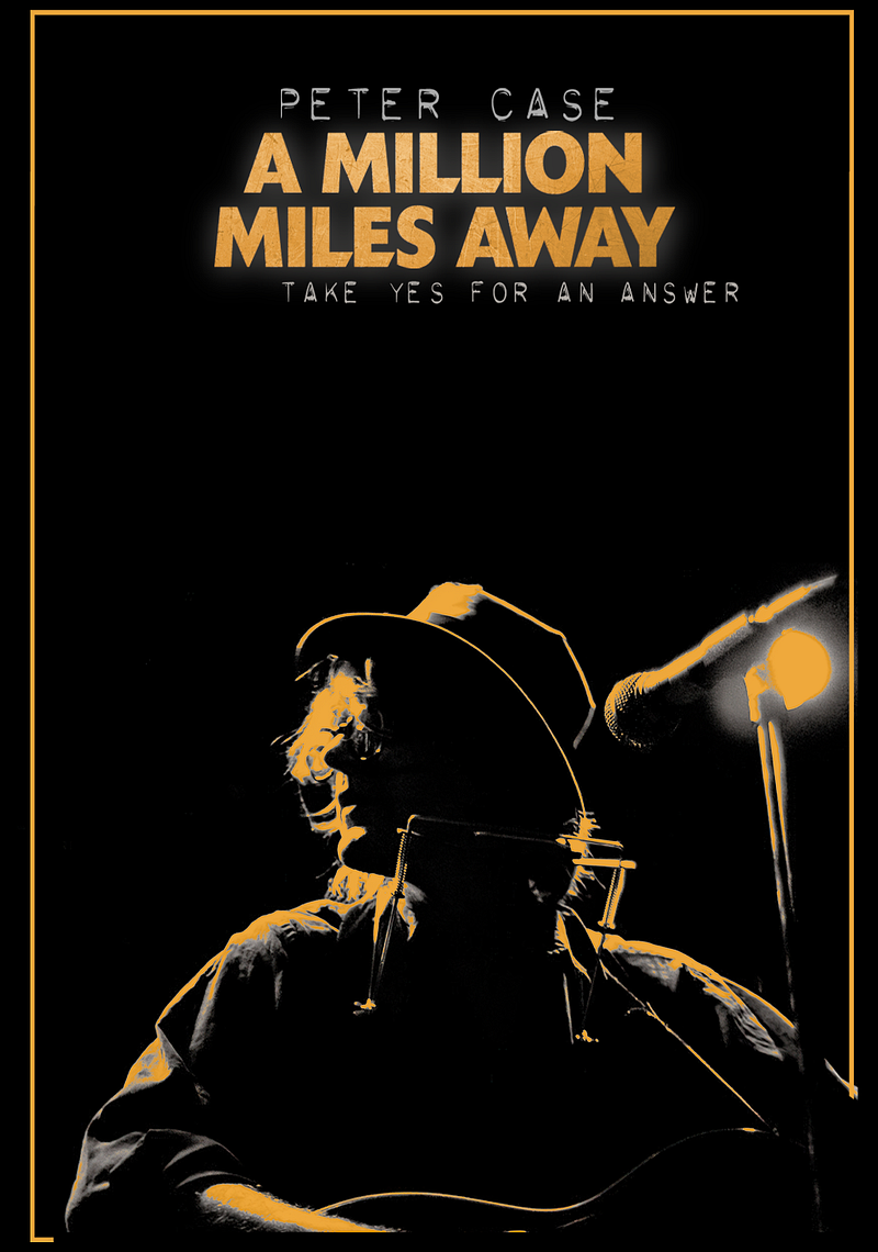 Review: Peter Case: A Million Miles Away Tells the Story of a True ...