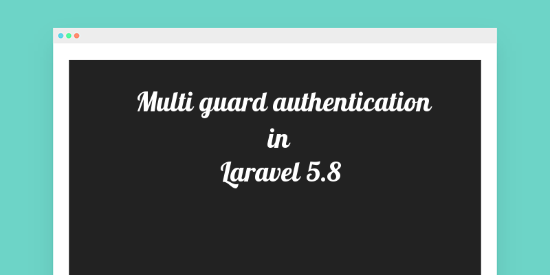 Multi guard authentication in laravel 5.8 | by Decode Web | Medium