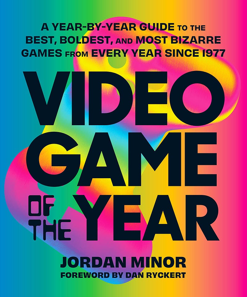 ~Read Video Game of the Year A Year-by-Year Guide to the Best Boldest ...