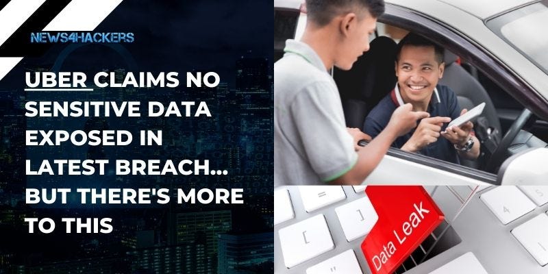 Uber Claims No Sensitive Data Exposed in Latest Breach… But There’s ...