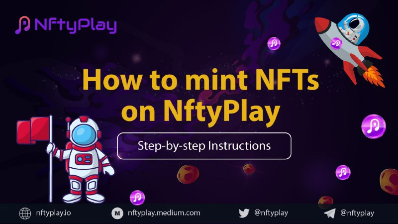 How to mint NFTs on NftyPlay: Step-by-step instructions | by NftyPlay ...